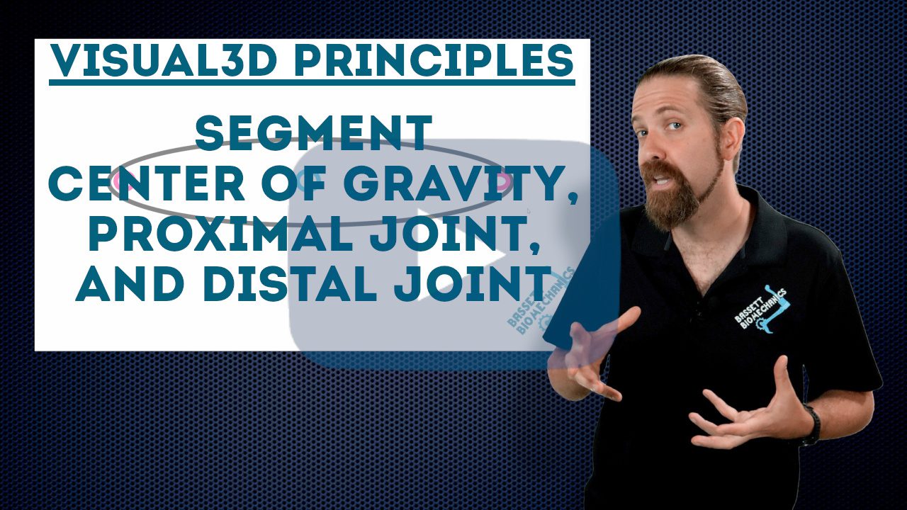 Visual3D Principles | Bassett Biomechanics